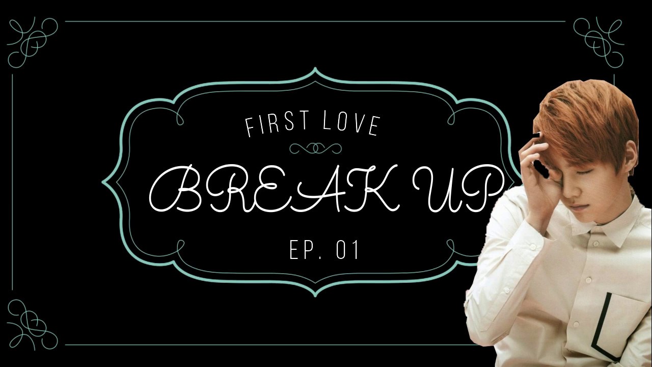 First Love//Break Up (Ep,1)(BTS FF) - YouTube