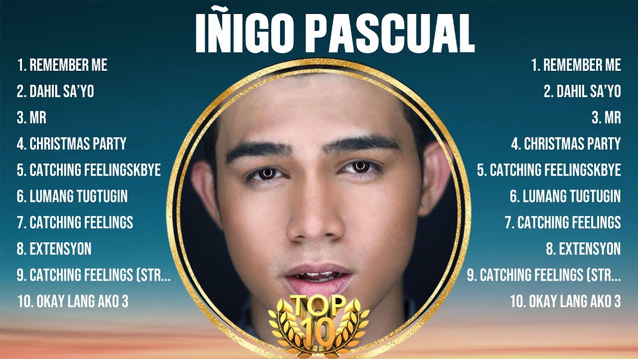 Iñigo Pascual Best OPM Songs Ever ~ Most Popular 10 OPM Hits Of All ...