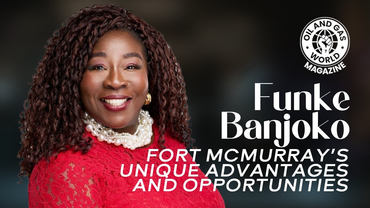 Funke Banjoko | Fort McMurray’s Unique Advantages and Opportunities ...