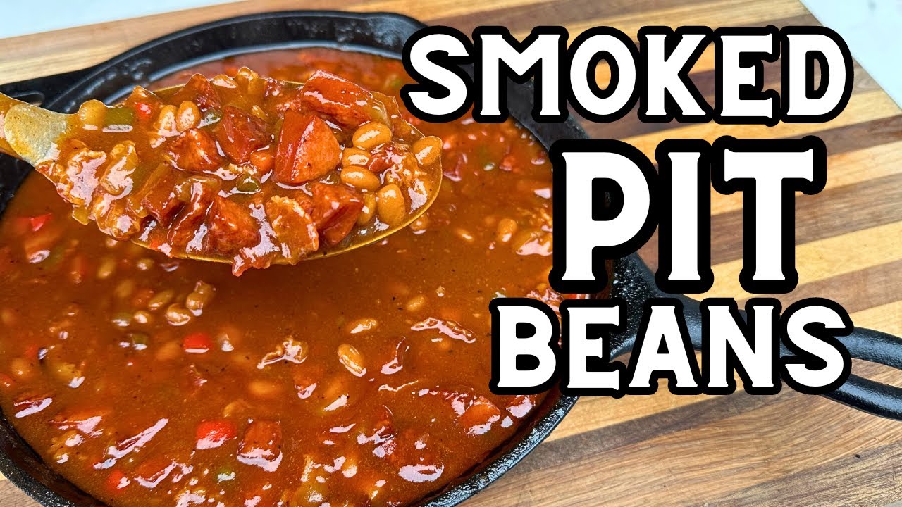 Smoked Pit Beans Are My New Favorite Side Dish - YouTube
