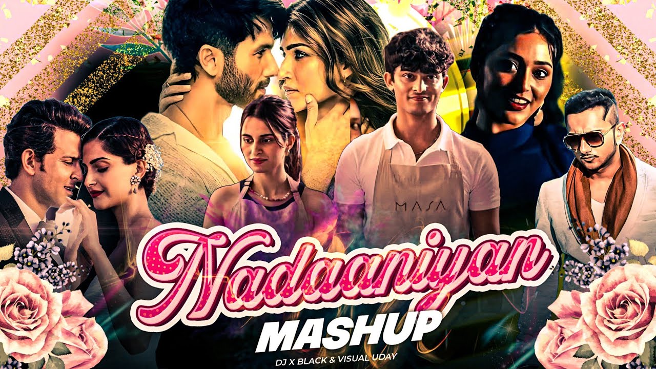 Nadaaniyan Mashup | Dj X Black | Visual Uday - YouTube
