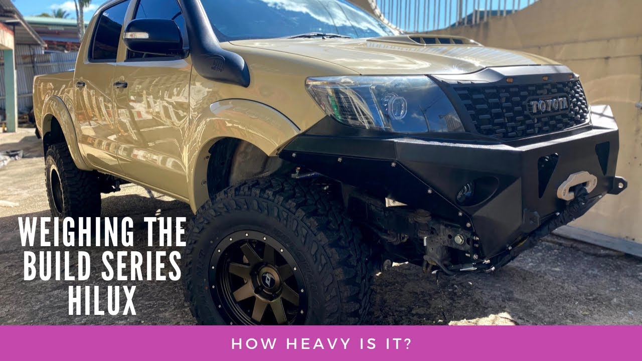 How Heavy Did The Build Series Toyota Hilux Get?? A Day In 715 ...