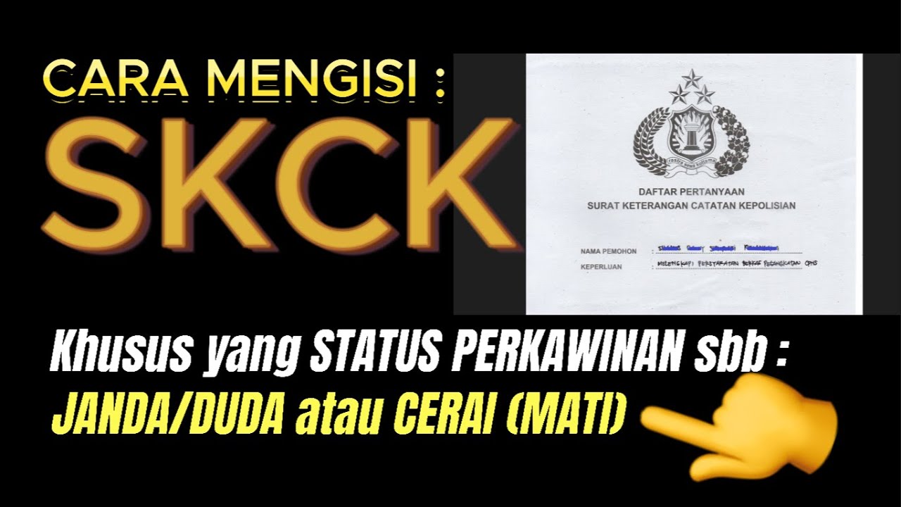CARA MENGISI SKCK KHUSUS STATUS PERKAWINAN JANDA/DUDA ATAU CERAI ( MATI ...