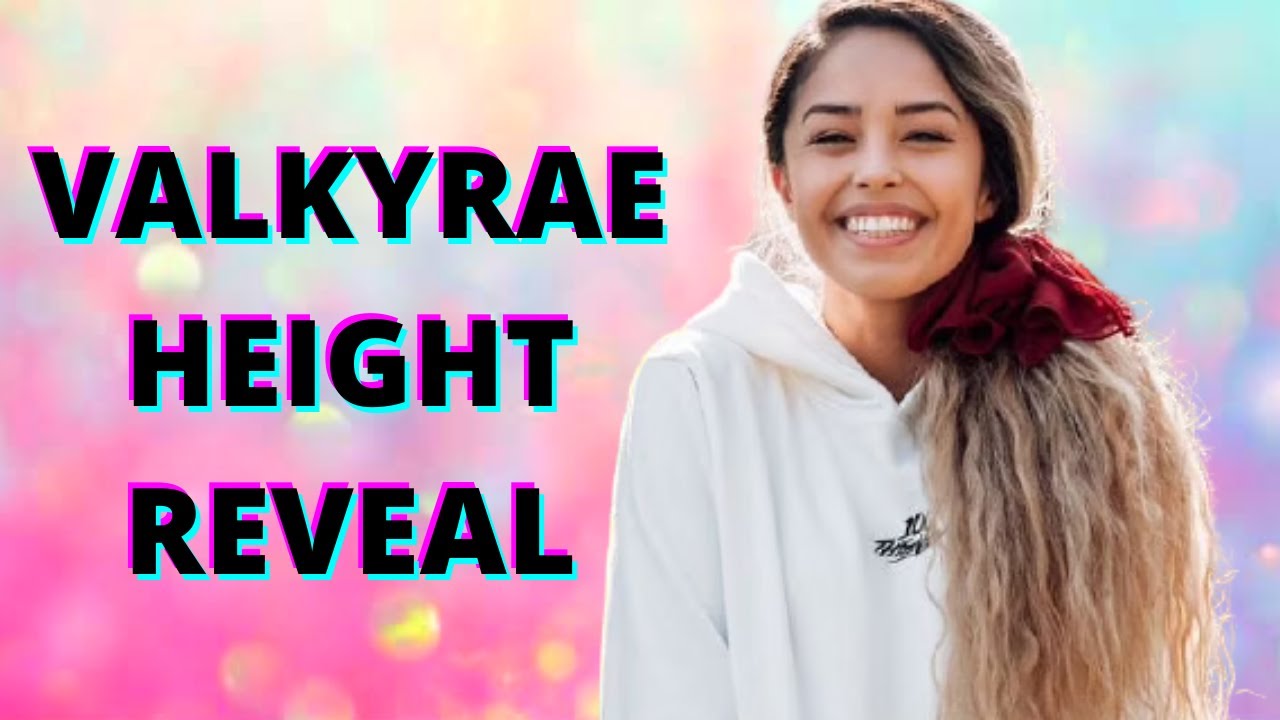 HOW TALL IS VALKYRAE? | VALKYRAE HEIGHT REVEAL - YouTube