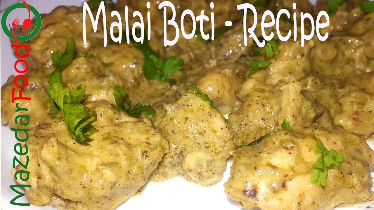 Chicken Malai Boti Recipe by Mazedarfood [ How to make Malai Boti ...