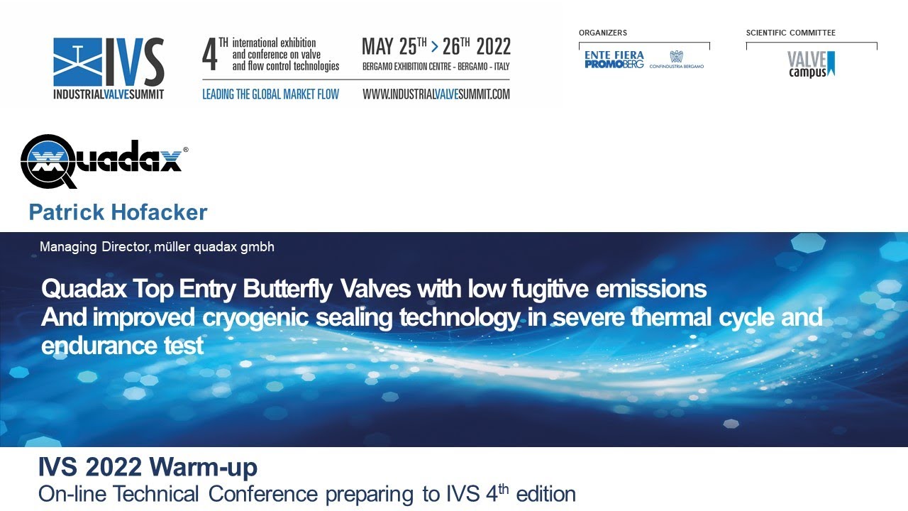 05 - IVS 2022 Warm-Up: Quadax® top entry butterfly valves with low ...