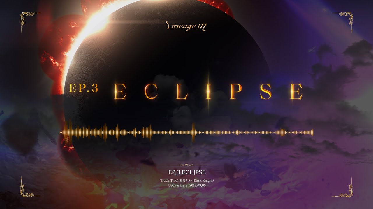 [리니지M] OST ‘EP.3 ECLIPSE’ – 암흑기사(Dark Knight) - YouTube
