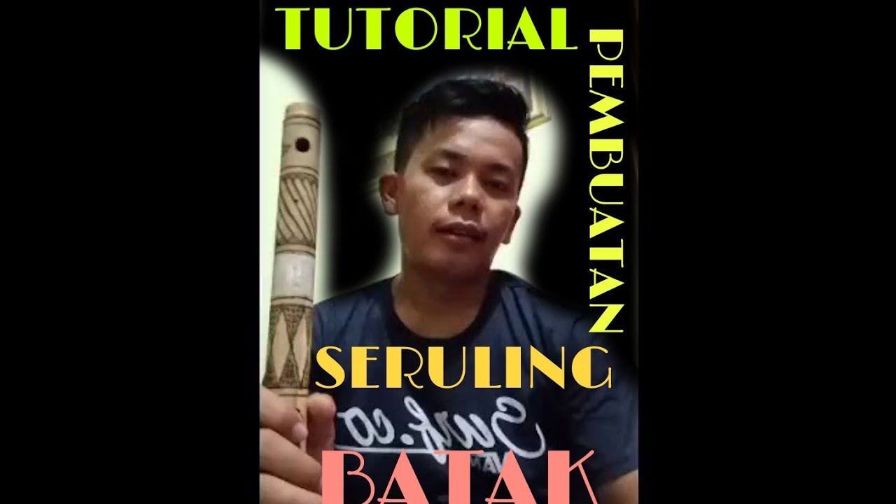 RAHASIA BESAR PEMBUATAN SERULING BATAK - YouTube