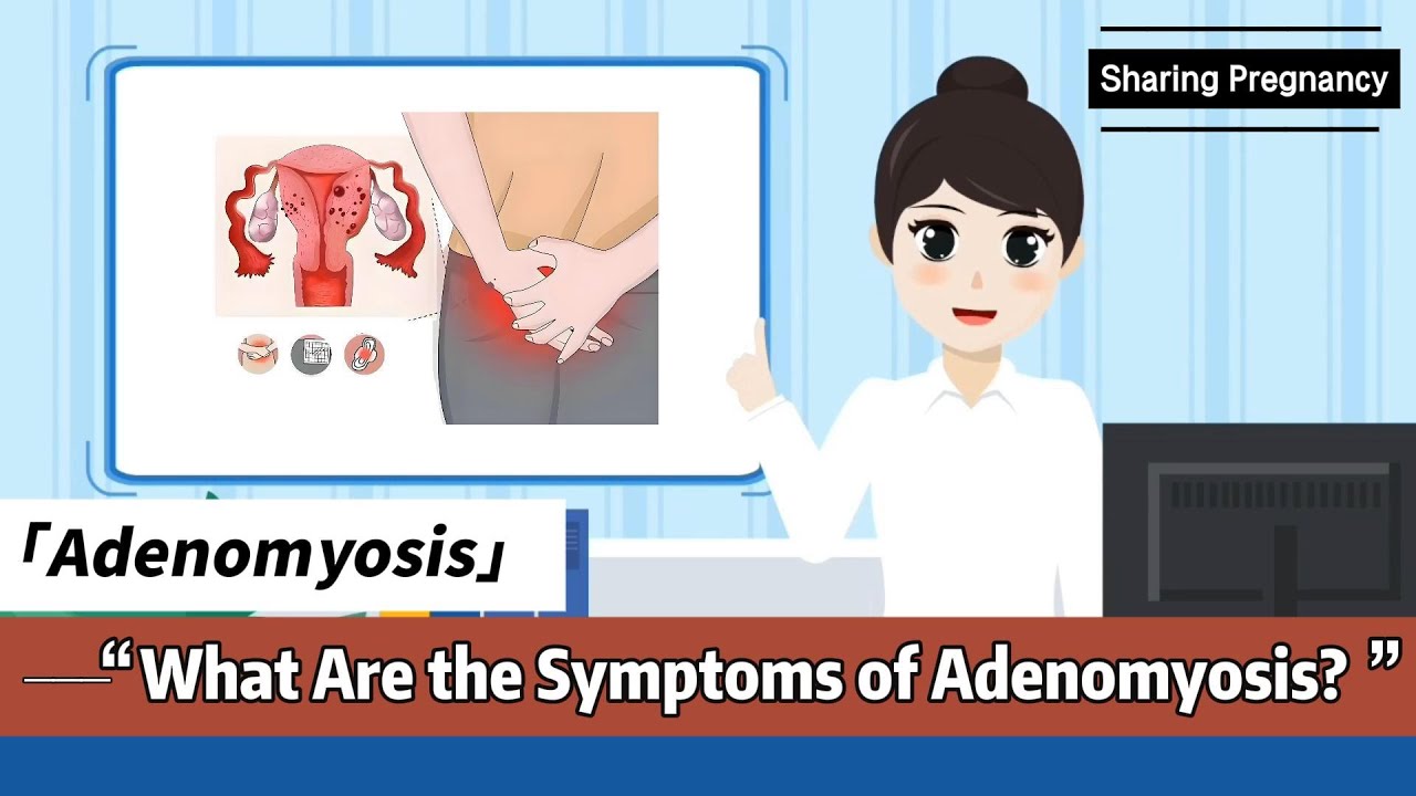 Adenomyosis Symptoms: How to Recognize the Warning Signs? - YouTube