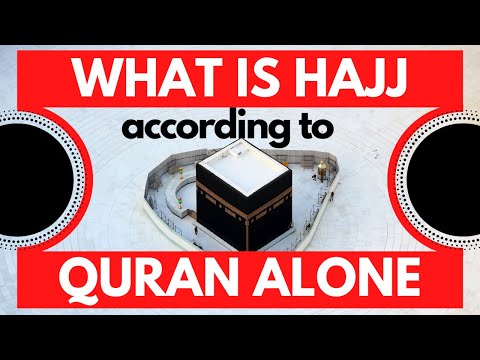 What is HAJJ according to QURAN ALONE