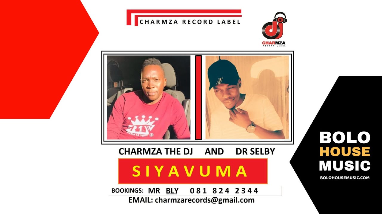 Charmza The Dj & Dr Selby - Siyavuma (Original) - YouTube