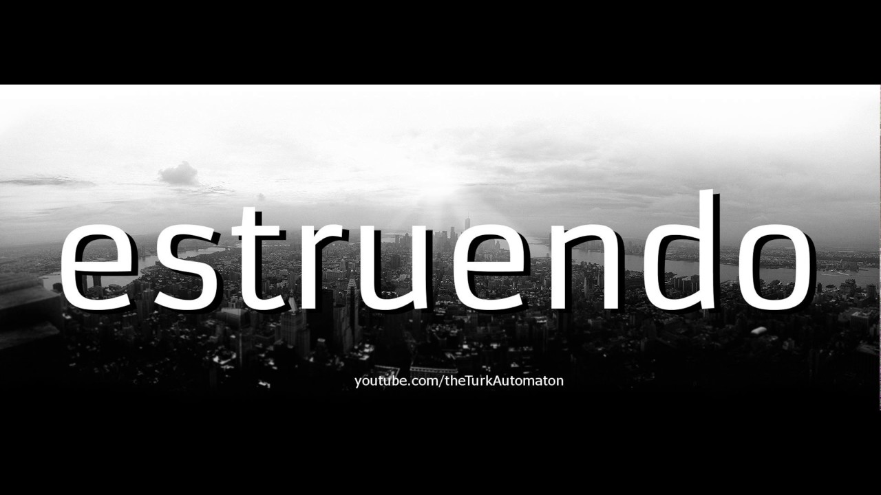 How to pronounce estruendo in Spanish - YouTube