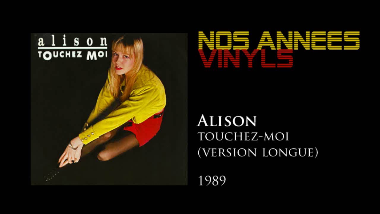 Alison - Touchez-moi [Version Longue] 1989 - YouTube