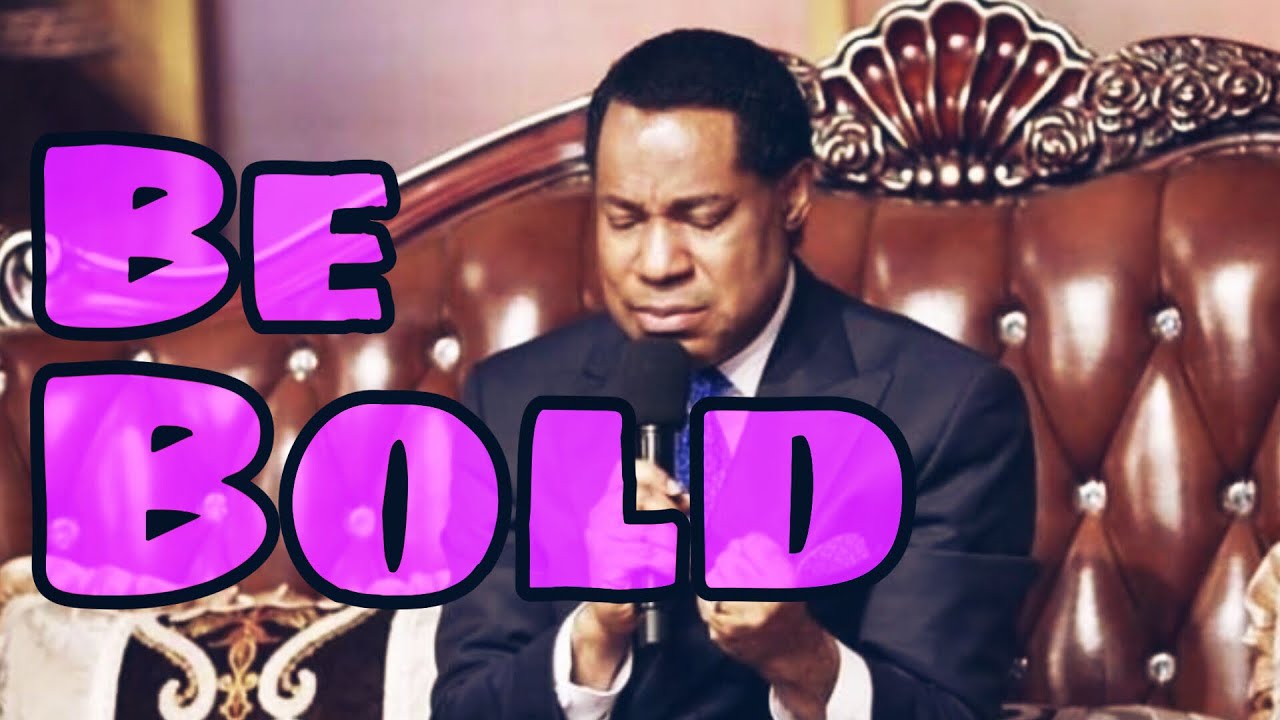 PASTOR CHRIS OYAKHILOME TEACHING: BOLD IN HIS PRESENCE - YouTube