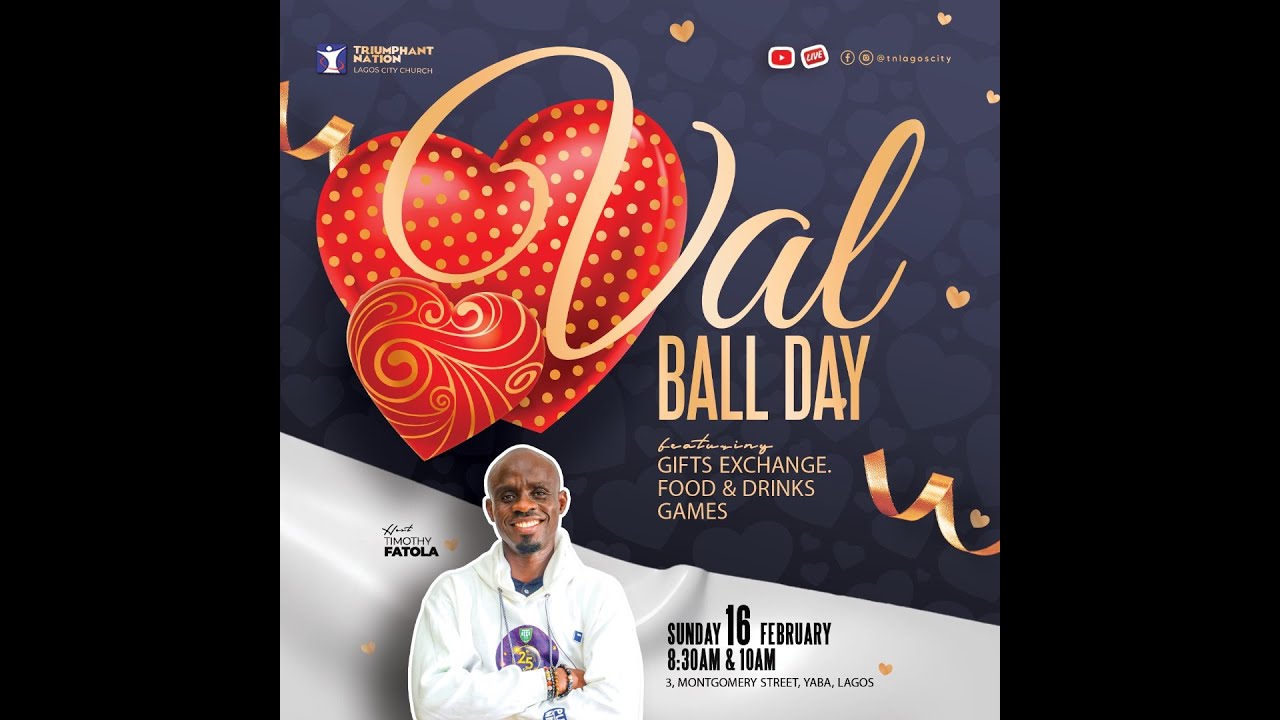 #TNLCCSundays | VAL BALL DAY | Rev. Timothy Fatola || 16-02-25 | SUNDAY ...