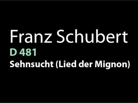 Schubert D 481 Sehnsucht Lied der Mignon - YouTube
