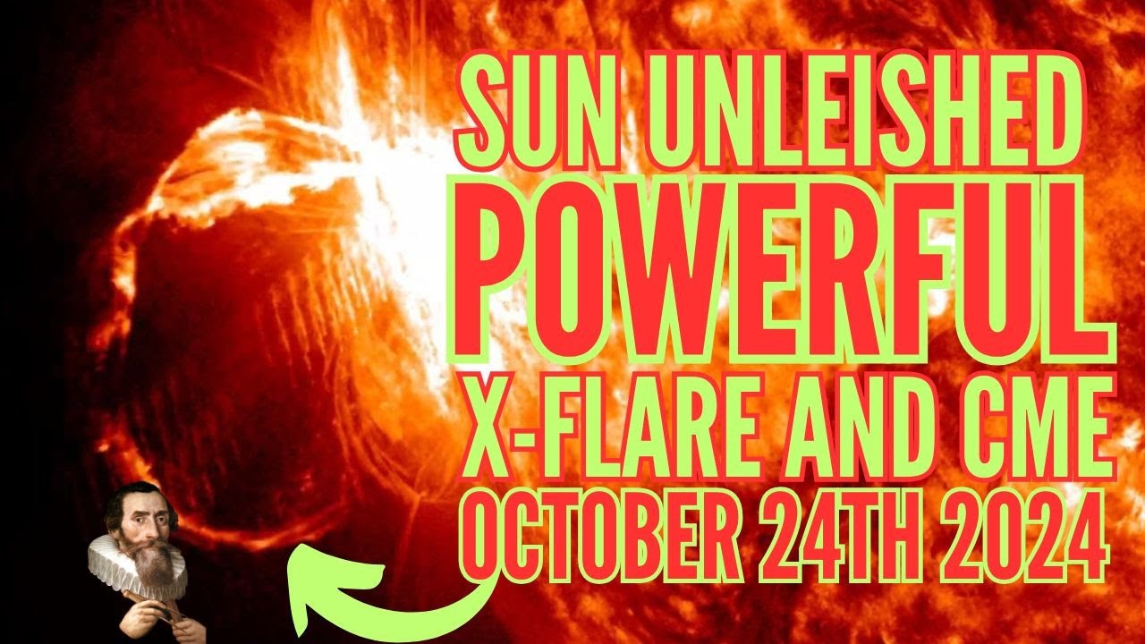 The Sun Unleashed a POWERFUL X-Flare and CME October 24th 2024 MAJOR X3 ...