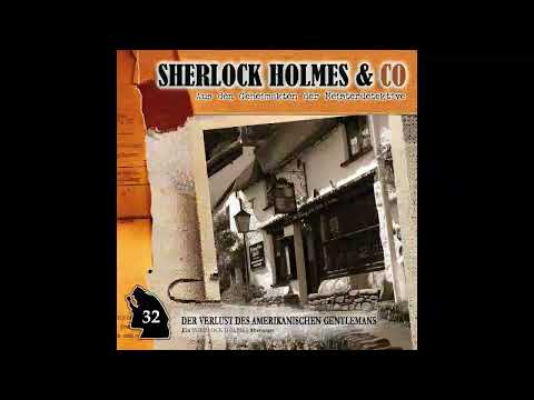 Sherlock Holmes & Co - Folge 32: Der Verlust des amerikanischen Gentlemans 2. Teil (Kompl. Hörspiel)