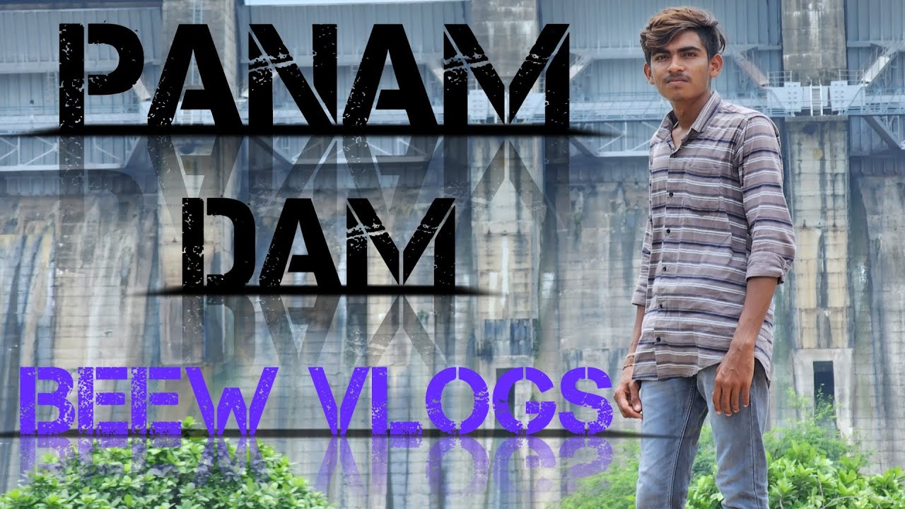 PANAM DAM || AMAZING PLACE TO VISIT NOW || @beewvlogs1493 ...