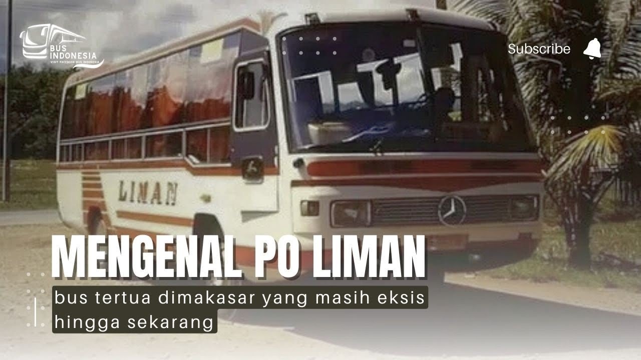 Mengenal PO Liman, Bus Tertua di sulawesi Yang masih eksis hingga ...