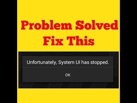 How to fix unfortunately system UI has stopped working in android ...