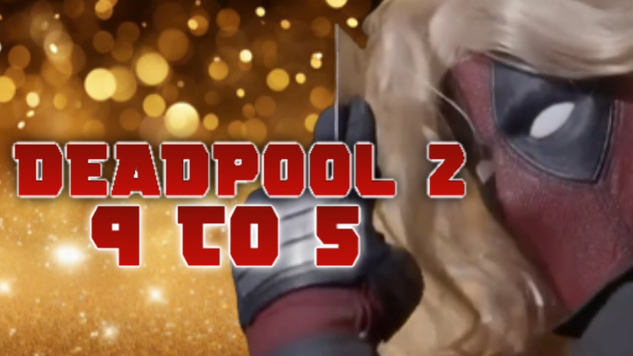 MOVIE MONDAZE: DEADPOOL 2 | DOLLY PARTON | 9 TO 5 #dailyspins # ...