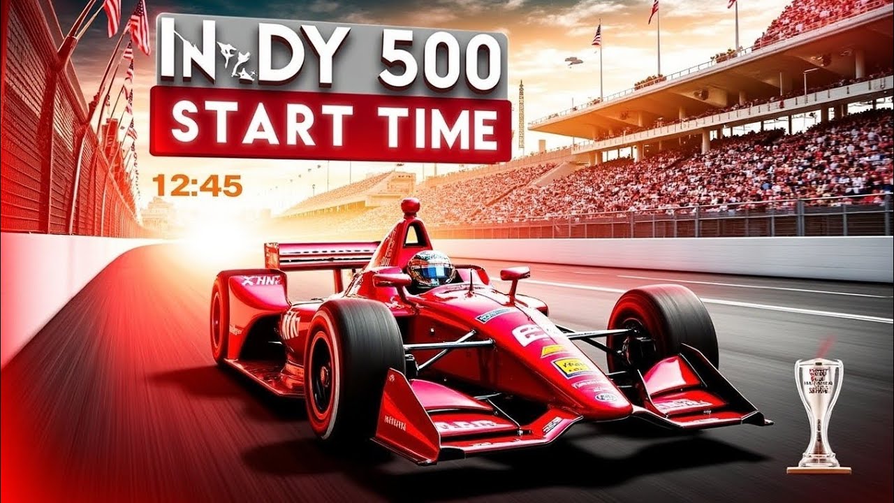 When Does the Indy 500 Start? Indianapolis 500 2025 Race Time & TV ...