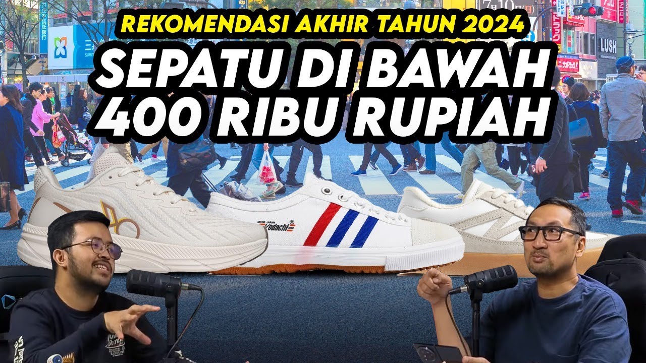 Rekomendasi Sepatu di Bawah 400 Ribu Rupiah - Akhir 2024 - YouTube