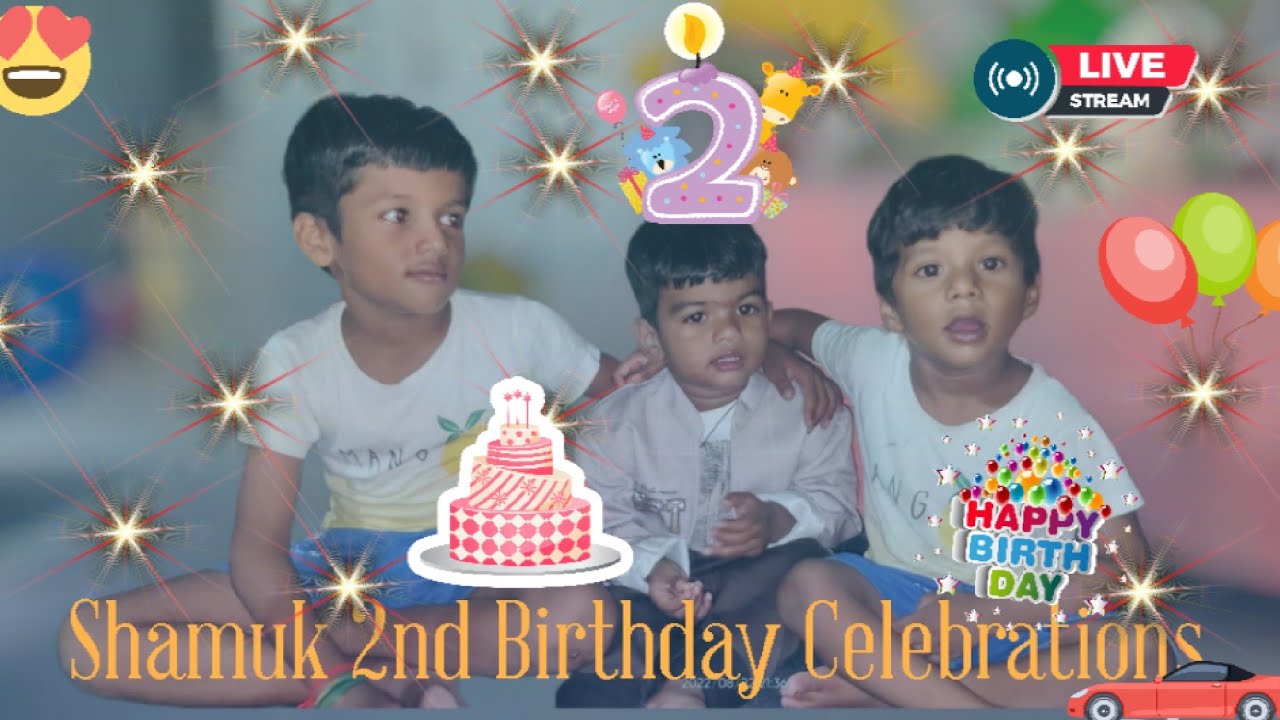 #Shanmuk sai #2ndBirthday #happiestmoment 🎂🎂 - YouTube
