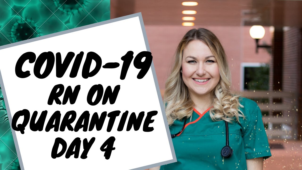 American Registered Nurse face to face with COVID-19, Quarantine Day 4 ...