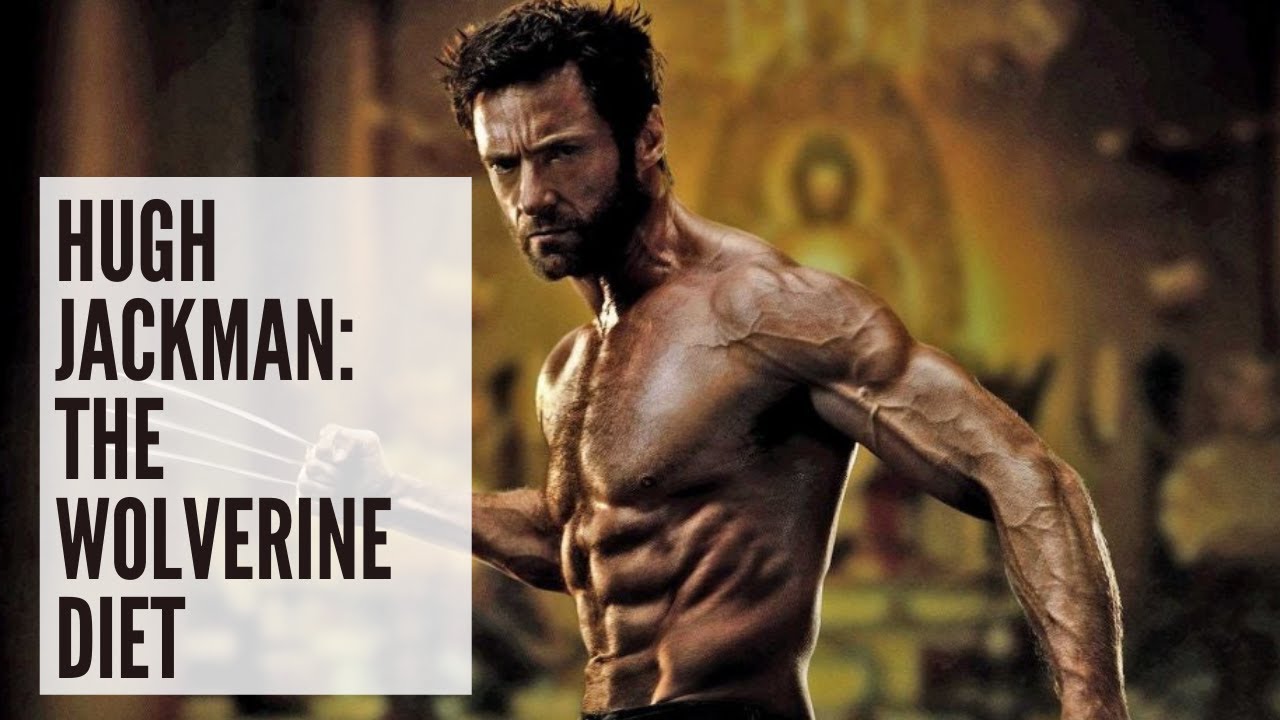 Hugh Jackman's WOLVERINE Diet! - YouTube
