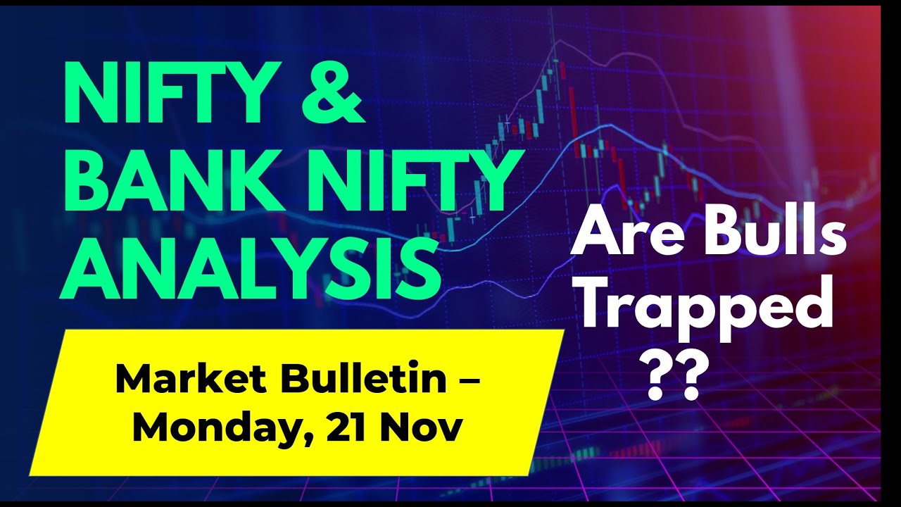 Market Prediction Nifty And Bank Nifty Analysis For Monday 21 Nov