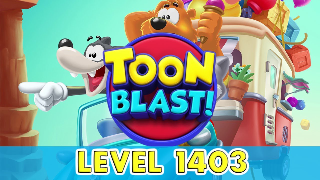 Toon Blast - Level 1403 (No Boosters) - YouTube
