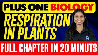 Plus One Biology Respiration In Plants Full Chapter In 20 Minutes | MS SOLUTIONS