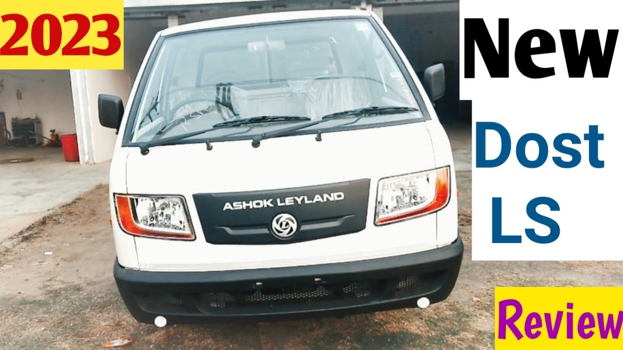 New Model 2024 Ashok Leyland New Dost LS BS6 Detailed Review. - YouTube