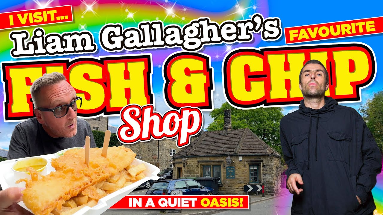 I went to a FISH & CHIP shop that's a FAVOURITE of LIAM GALLAGHER in a ...