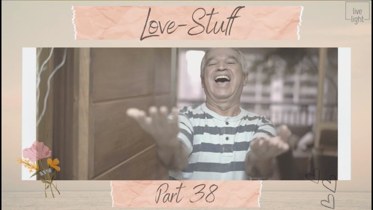 LOVE STUFF 38 - TO BE AN OPEN DOOR! - YouTube