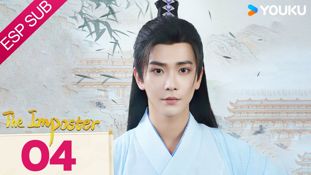 ESPSUB [La impostora] | EP04 | Traje Antiguo / Romance | Cui Jingge ...