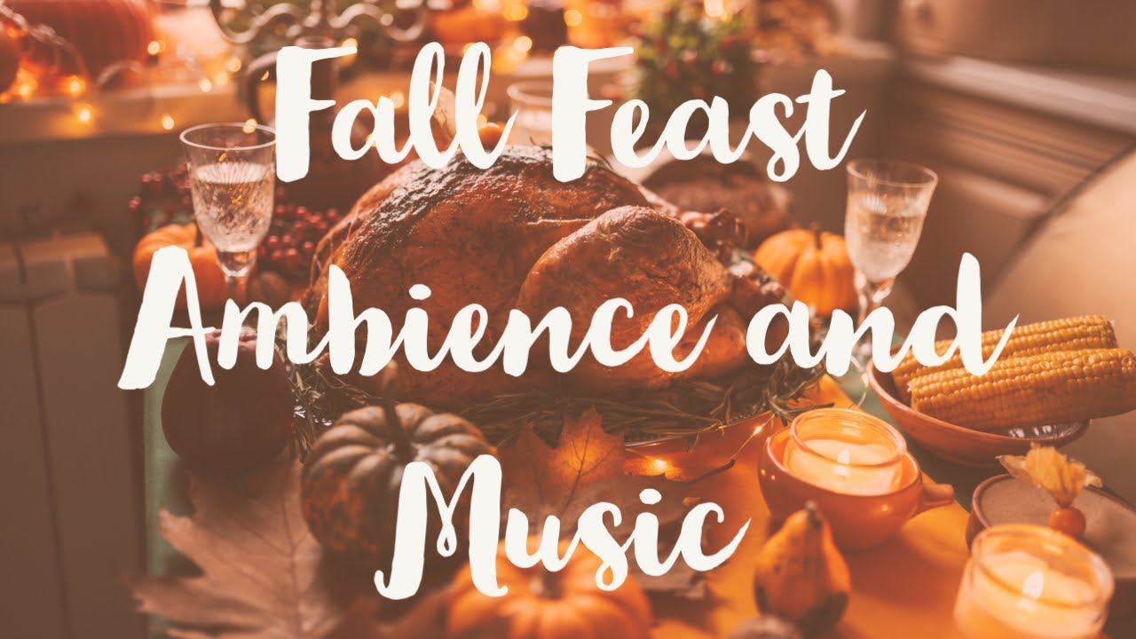 Fall Feast Ambience with Relaxing Acoustic Music - YouTube