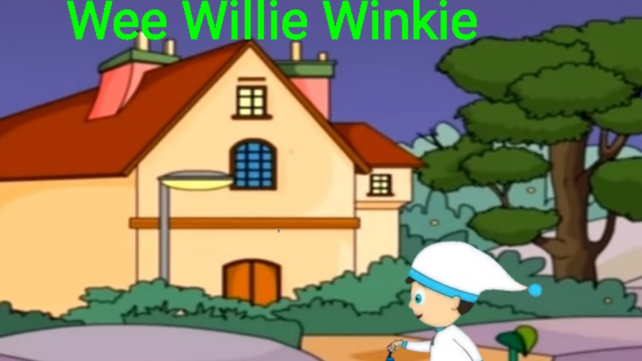 "Wee Willie Winkie" nursery rhyme - YouTube
