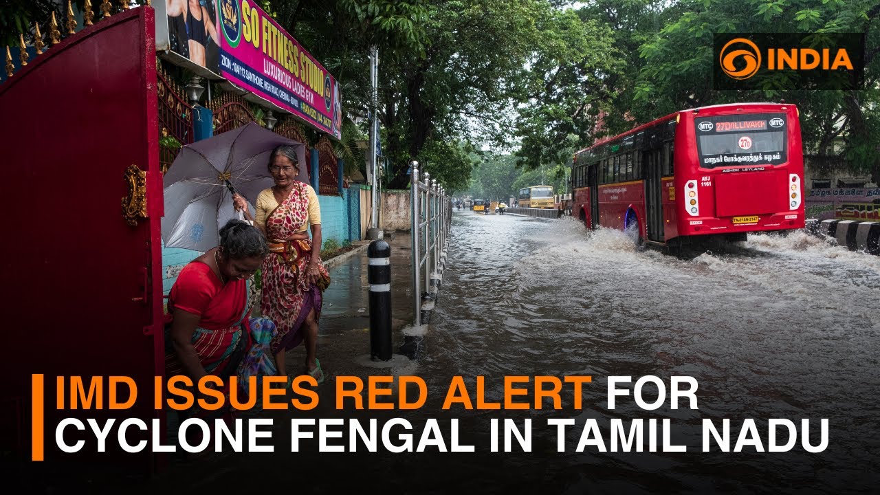 IMD issues red alert as cyclone Fengal heads towards Tamil Nadu and Puducherry | DD India - YouTube