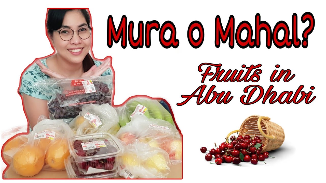 MURA O MAHAL BA ANG FRUITS SA ABU DHABI? | Fruits Haul - YouTube