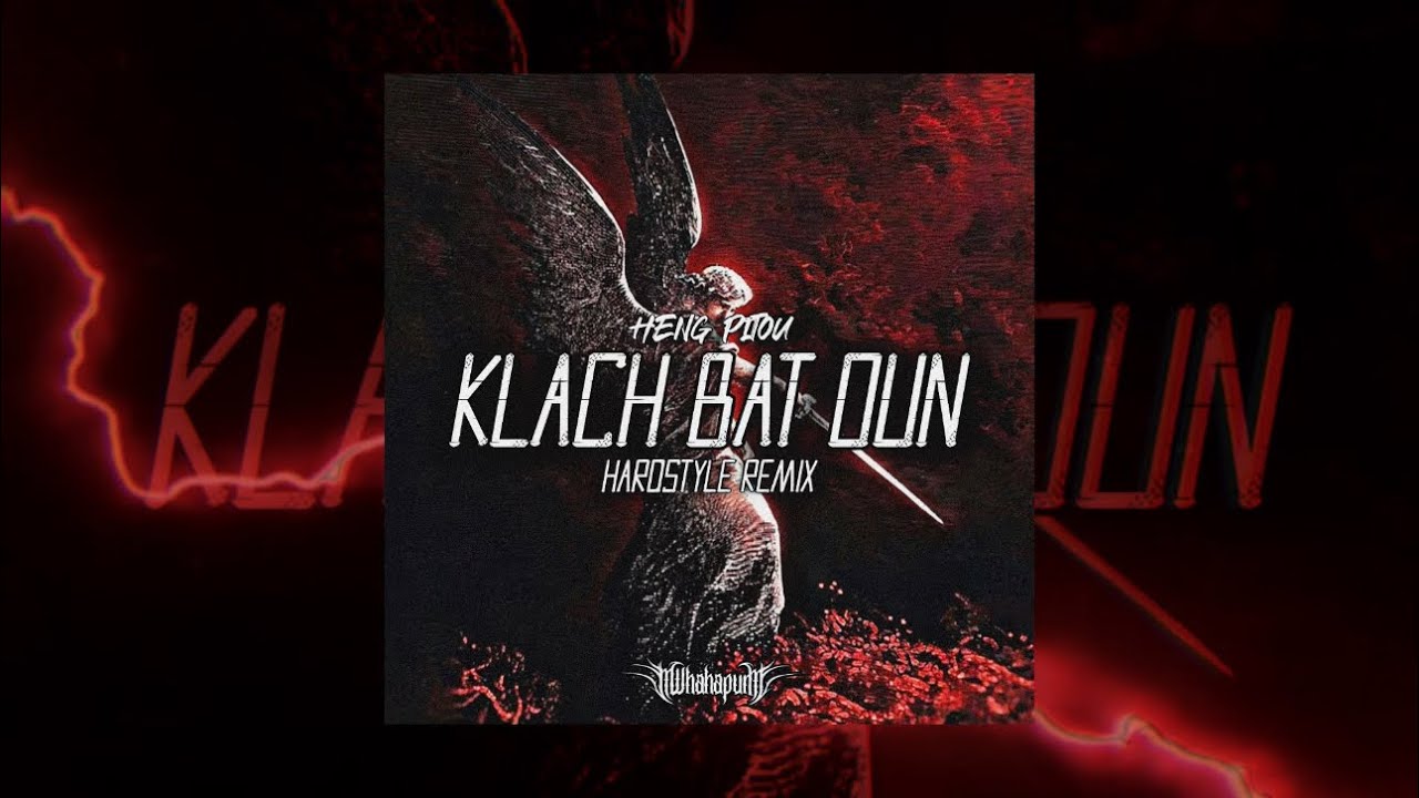 Heng Pitou - Klach Bat Oun (WhaHaPun Hardstyle Remix) - YouTube