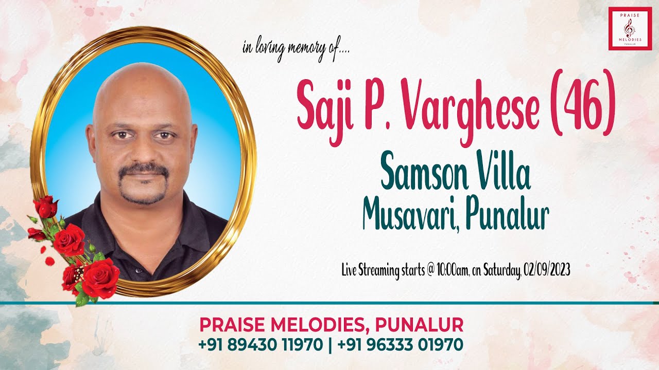 Saji P Varghese (46) | Funeral Service Live | 02.09.2023 | Praise ...