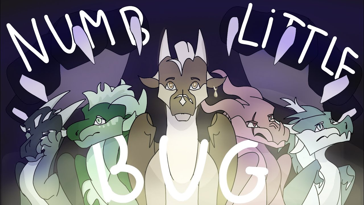 Numb Little Bug || Complete WoF Arc 2 M.A.P - YouTube