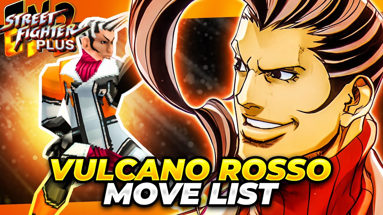 VULCANO ROSSO MOVE LIST - Street Fighter EX2 Plus (SFEX2P) - YouTube