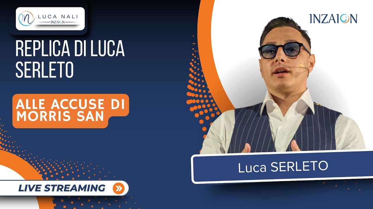 REPLICA DI LUCA SERLETO ALLE ACCUSE DI MORRIS SAN - Luca Serleto - Luca ...