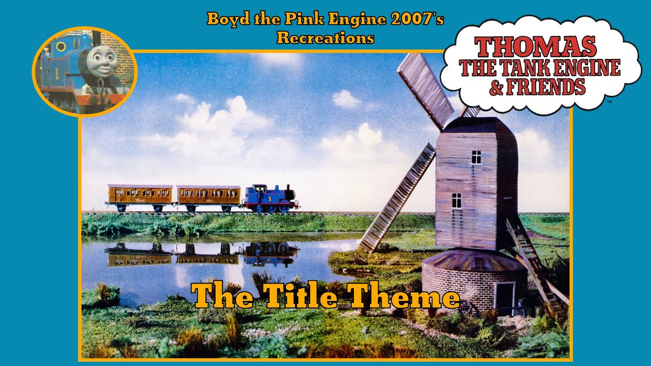 TTTEFan2007's Theme Recreations - Thomas the Tank Engine & Friends Full ...