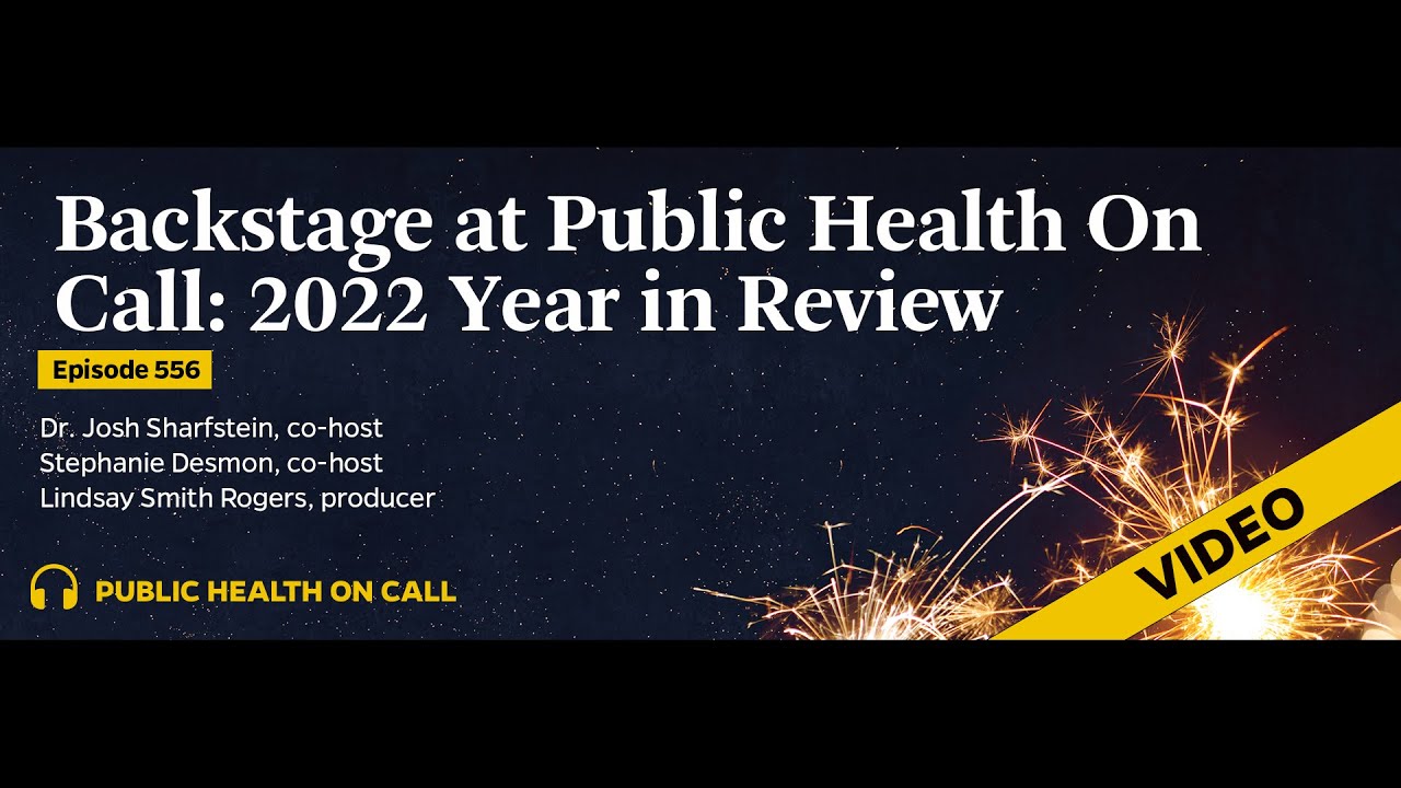 556 - Backstage at Public Health On Call: 2022 Year in Review - YouTube