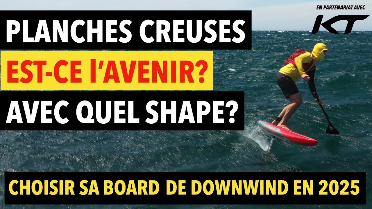 Comment choisir sa planche de downwind foil en 2025? L'exemple KT ...